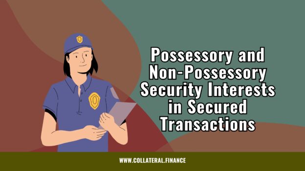 How to Perfect a Security Interest and Consequences of Perfection vs ...