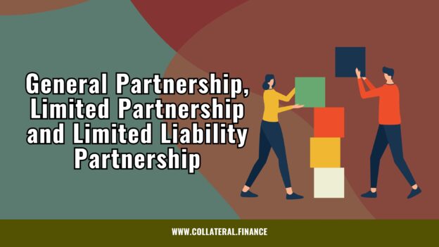 General Partnership, Limited Partnership and Limited Liability ...